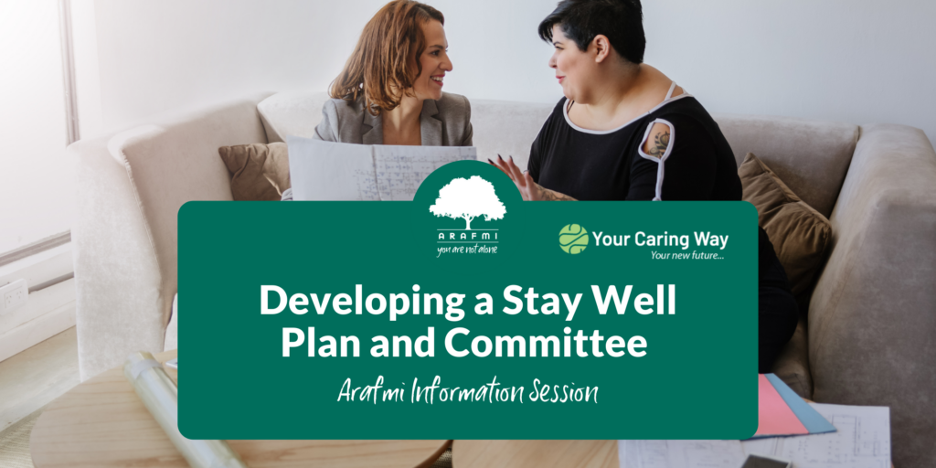 Developing a Stay Well Plan and Committee (Online) - Arafmi